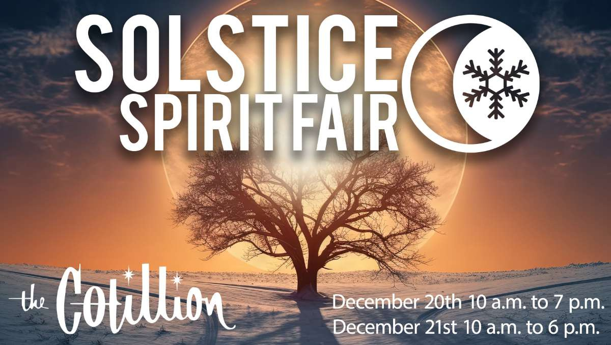 2025 Winter Solstice Spirit Fair | The Cotillion